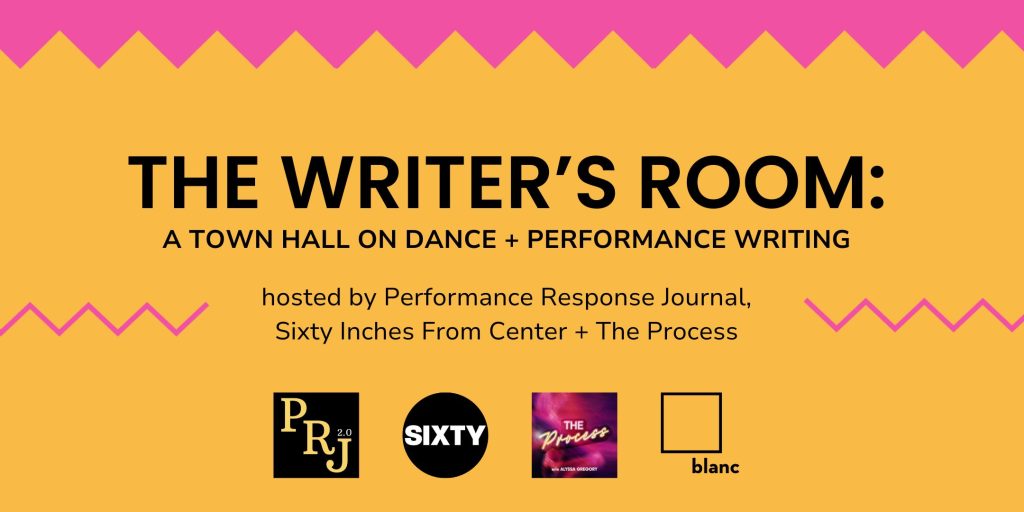 THE WRITER’S ROOM: A Town Hall on Dance + Performance Writing - Sixty ...