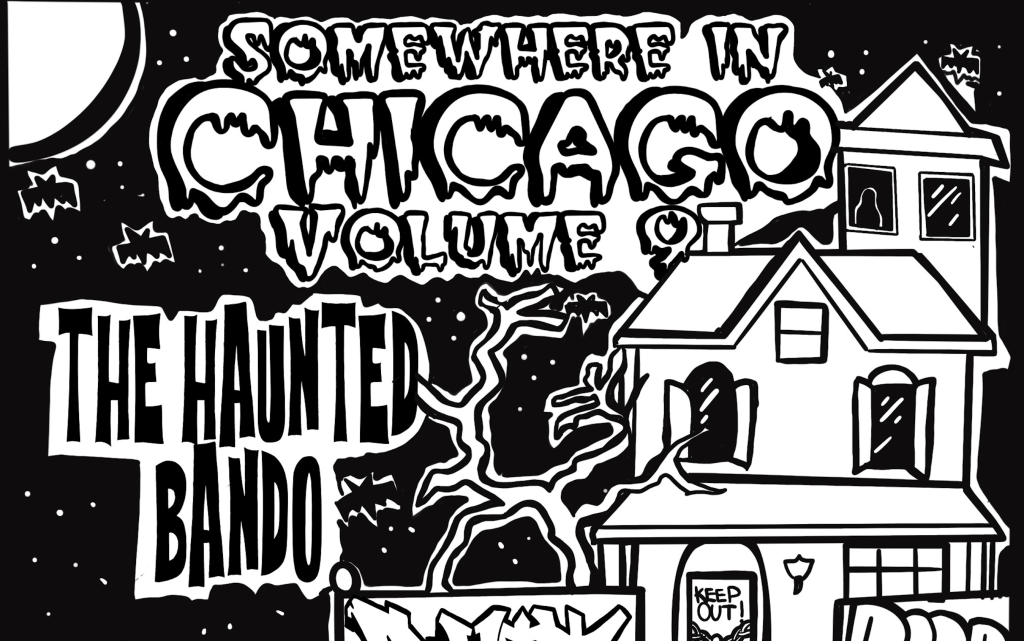 Somewhere in Chicago: The Haunted Bando - Sixty Inches From Center